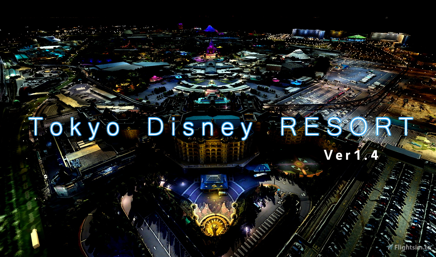 Tokyo Disney RESORT for Microsoft Flight Simulator | MSFS