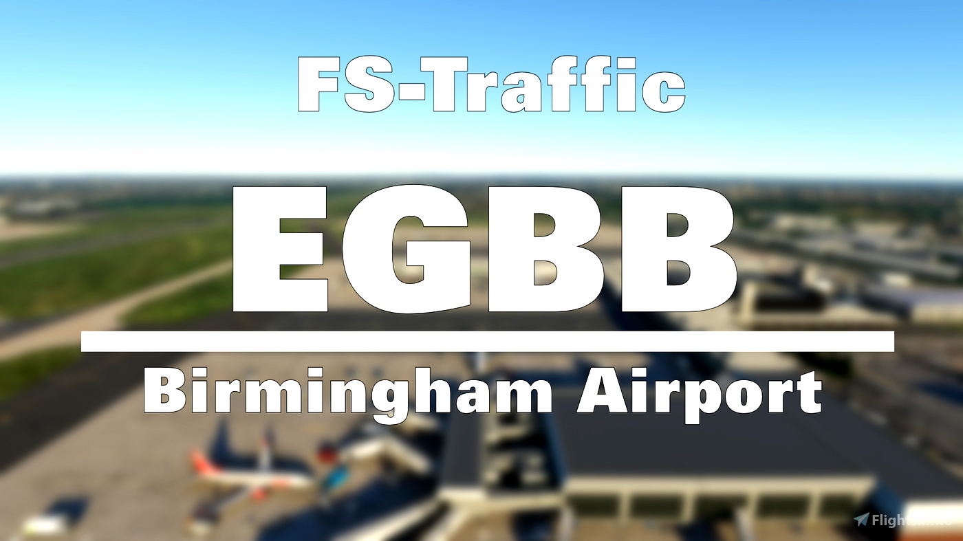 FS-Traffic - Birmingham Airport (EGBB) for Microsoft Flight Simulator ...