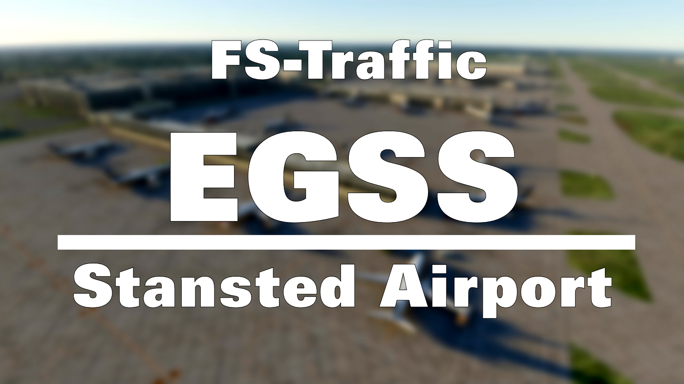FS-Traffic - London Stansted Airport (EGSS) for Microsoft Flight ...