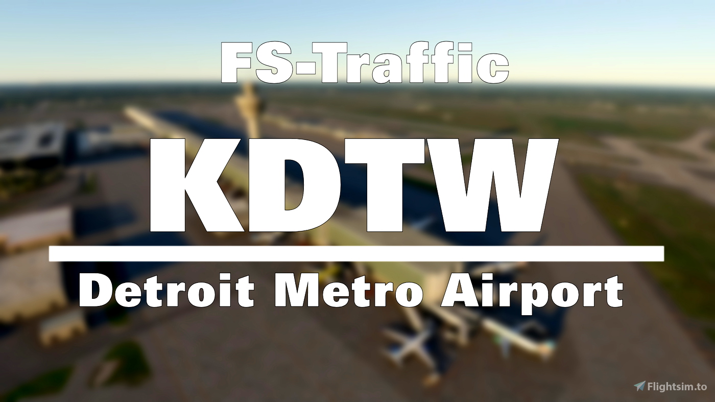 FS-Traffic - Detroit Metro Airport (KDTW) for Microsoft Flight ...