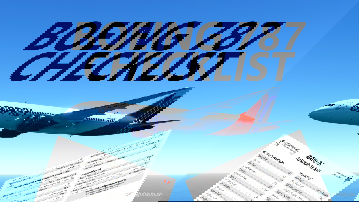 Boeing 787 Checklist for Microsoft Flight Simulator | MSFS Boeing 787 Checklist for Microsoft Flight Simulator | MSFS