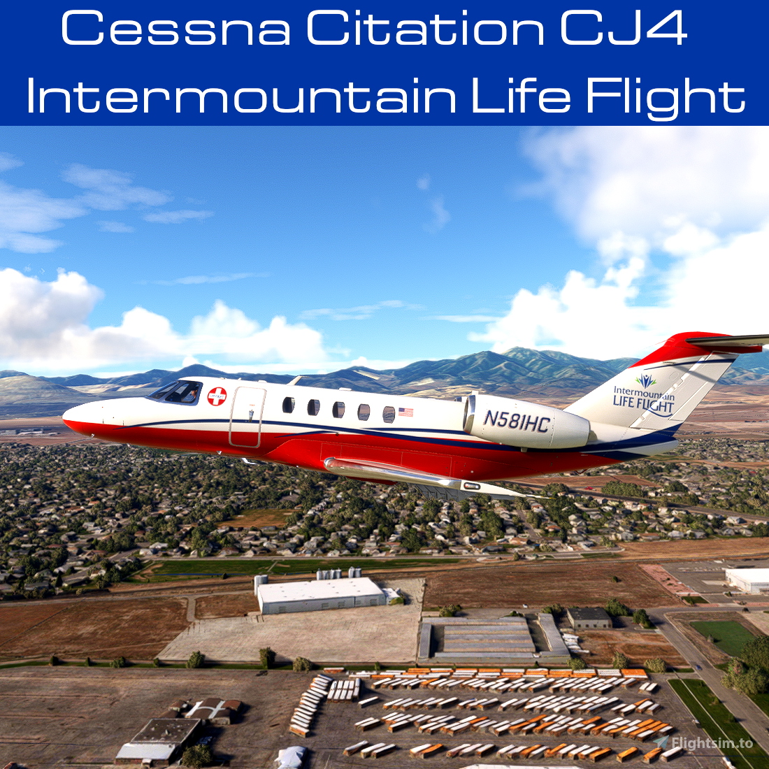 Cessna CJ4 Intermountain Life Flight 对于 Microsoft Flight Simulator | MSFS Cessna CJ4 Intermountain Life Flight 对于 Microsoft Flight Simulator | MSFS